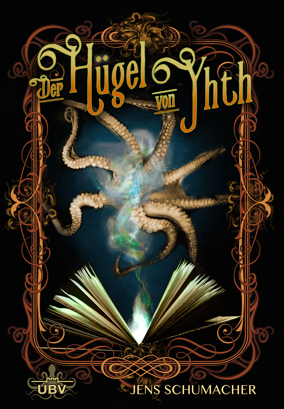 Zurück aus dem Grab: »Der Hügel von Yhth«: Jens Schumacher